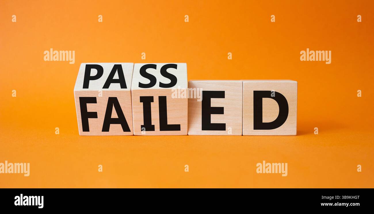 Passed and Failed symbol. Turned wooden cubes and changes word Failed ...