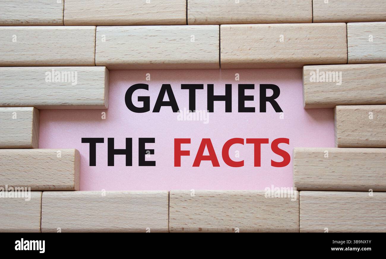 Gather the facts symbol. Wooden blocks with words Gather the facts ...