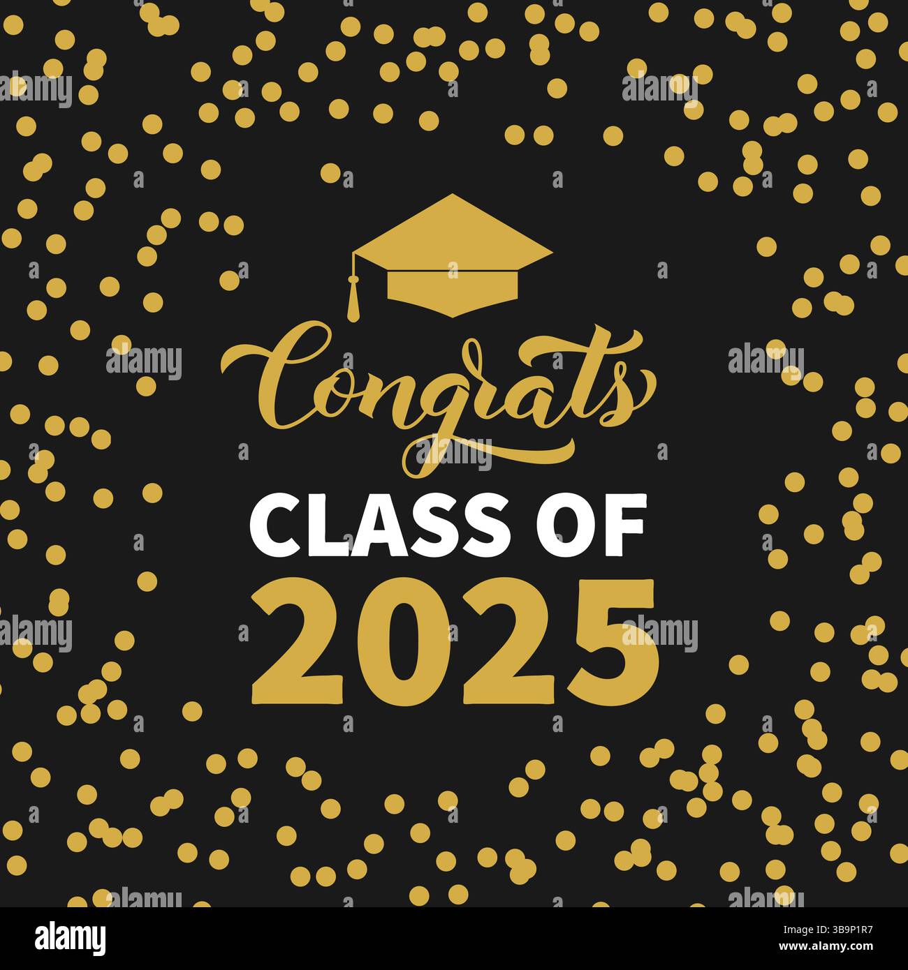 Congrats Class of 2025 lettering with graduation hat on black ...