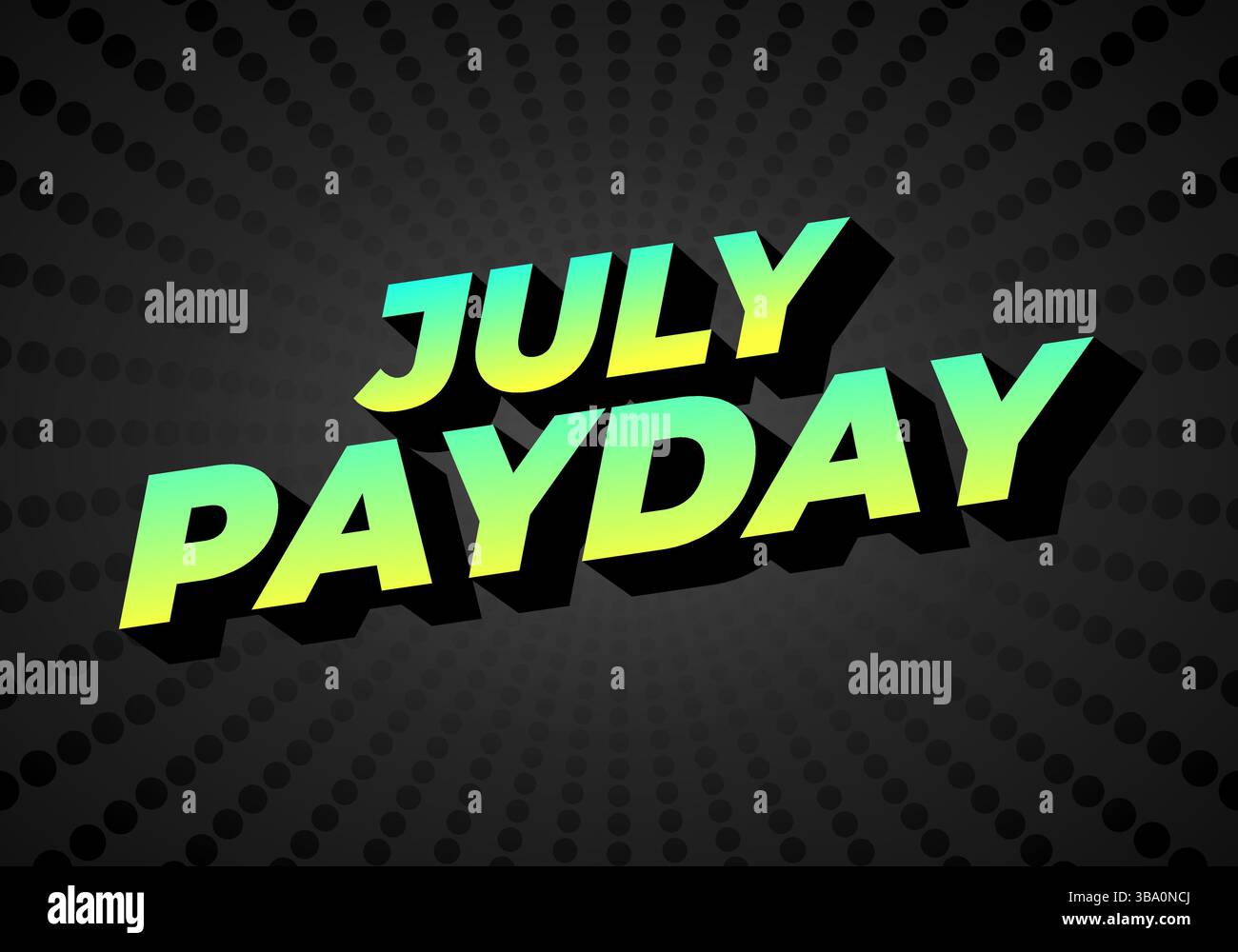 July Payday. Text effect design with bold font and attractive color for ...