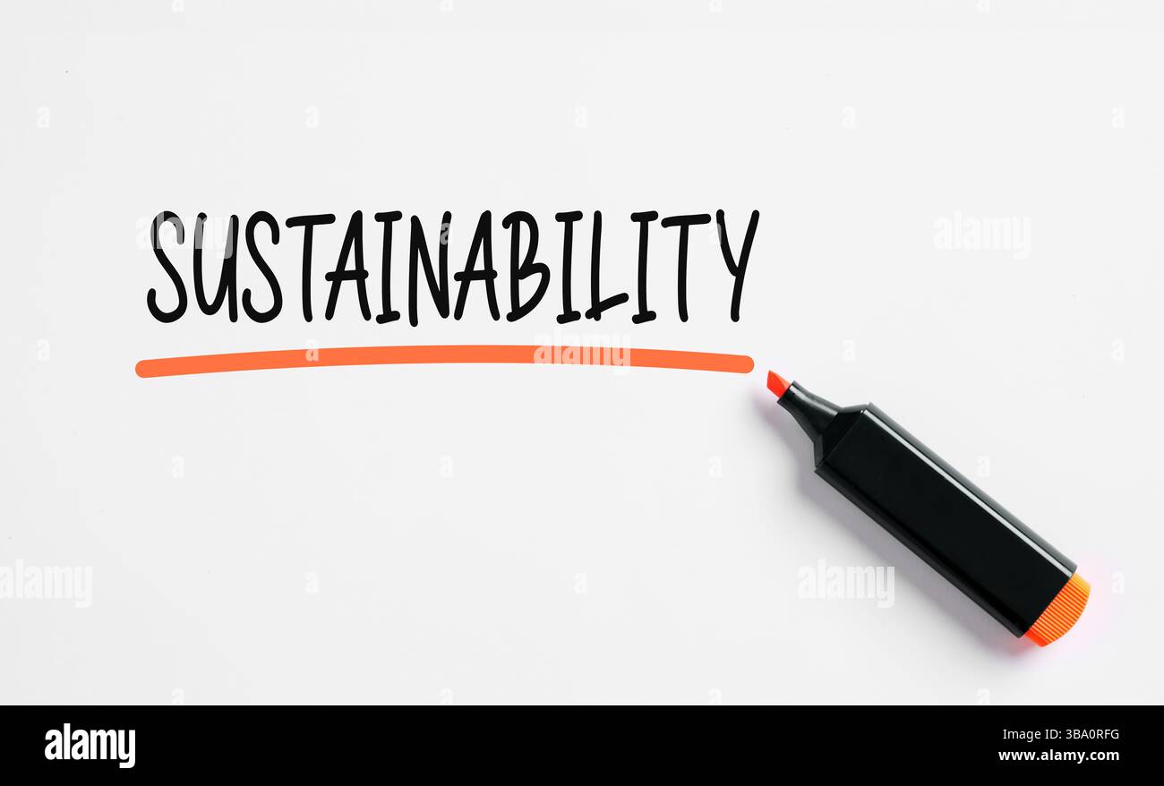 The word Sustainability highlighted with a marker on white background ...