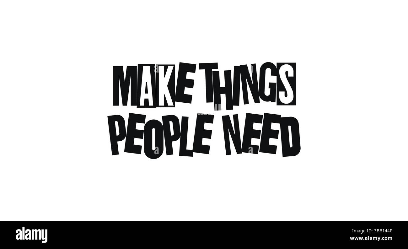 Creative Quote Make Things People Need In Bold Cut-Out Style. Inspiring ...