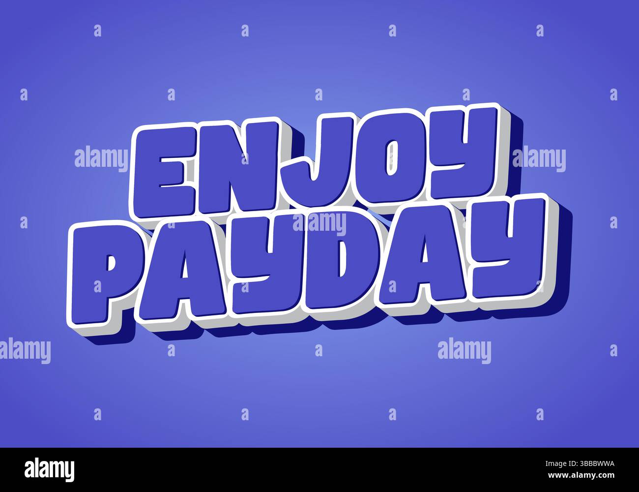 Enjoy Payday. Playful blue bold lettering with soft gradient blue ...