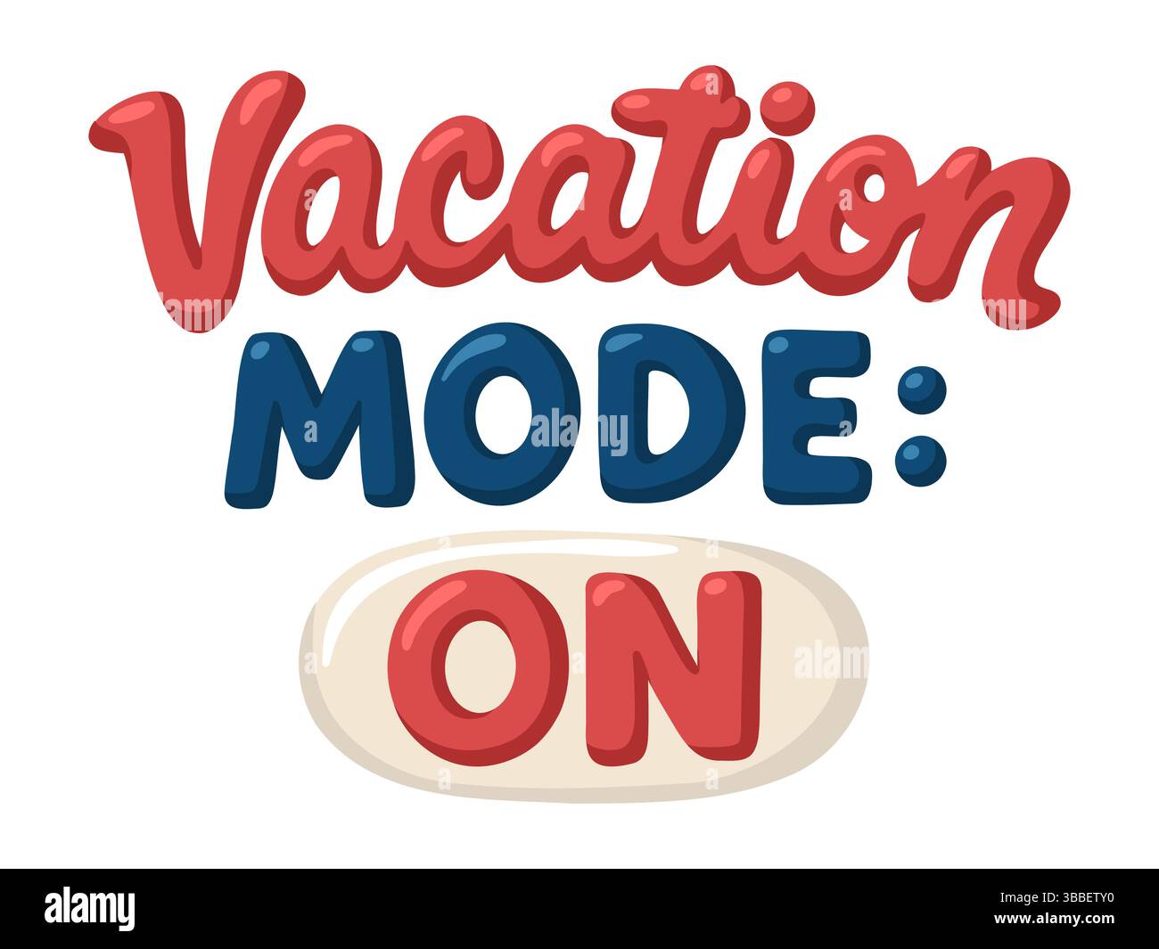 Vacation Mode On text in bold cartoon summer lettering with switch ...