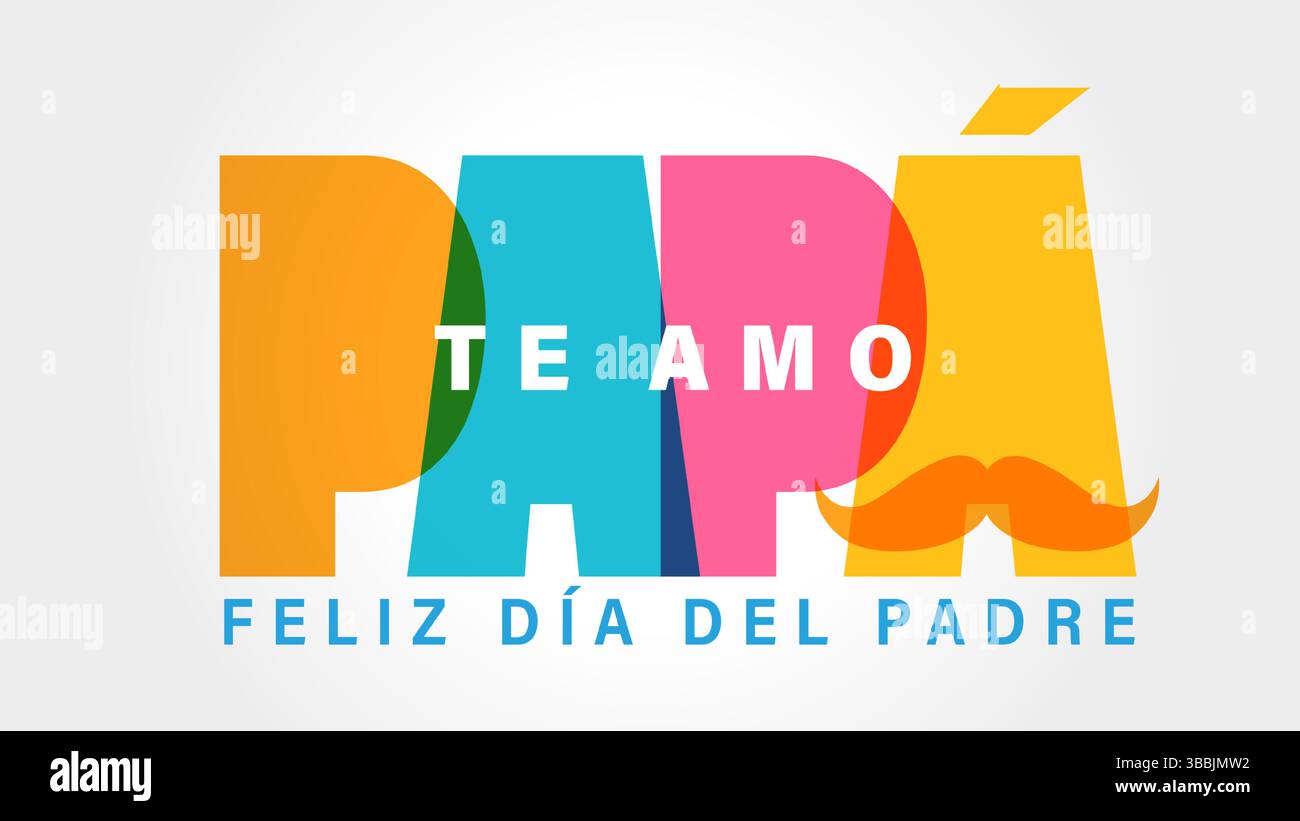 Te amo Papa, Feliz dia del Padre greeting card with colorful spanish ...