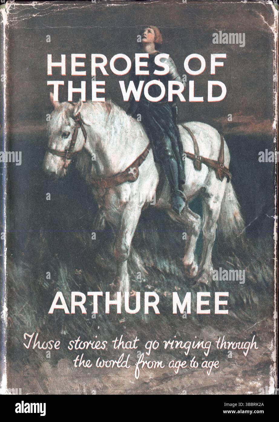Front cover of the book Heroes of the World by Arthur Mee, Published ...