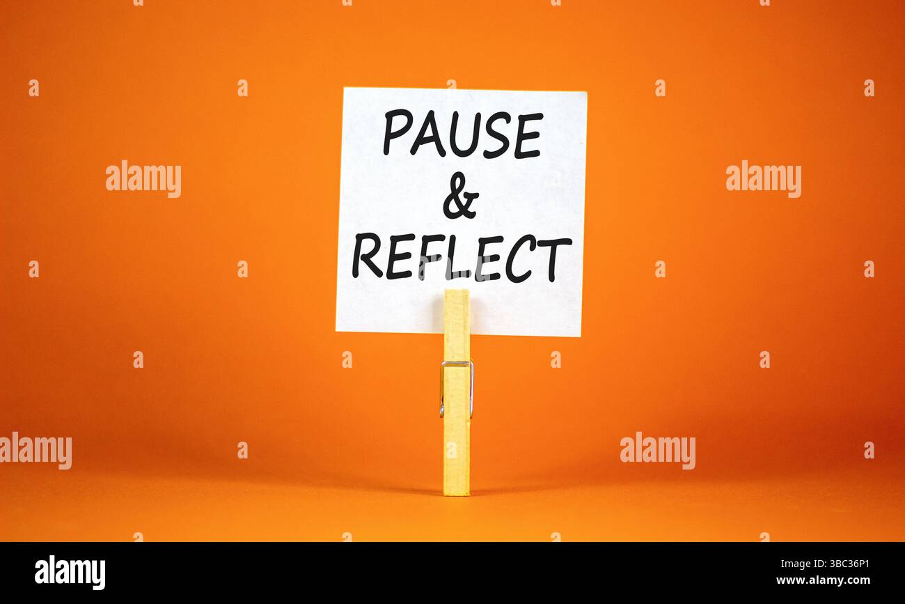Pause and reflect symbol. Concept words Pause and reflect on beautiful ...