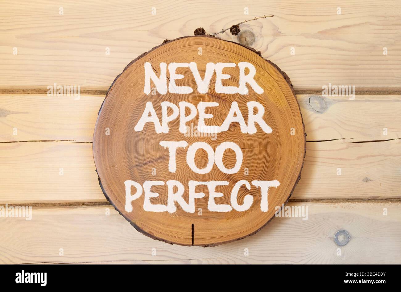 Never appear too perfect symbol. Concept words Never appear too perfect ...