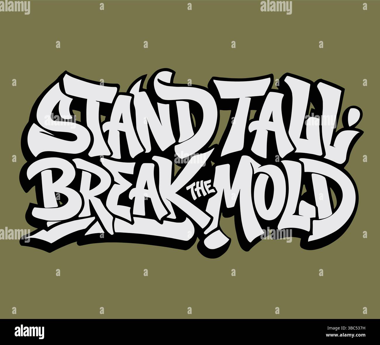 graffiti motivational stand tall break the mold text Stock Vector Image & Art - Alamy