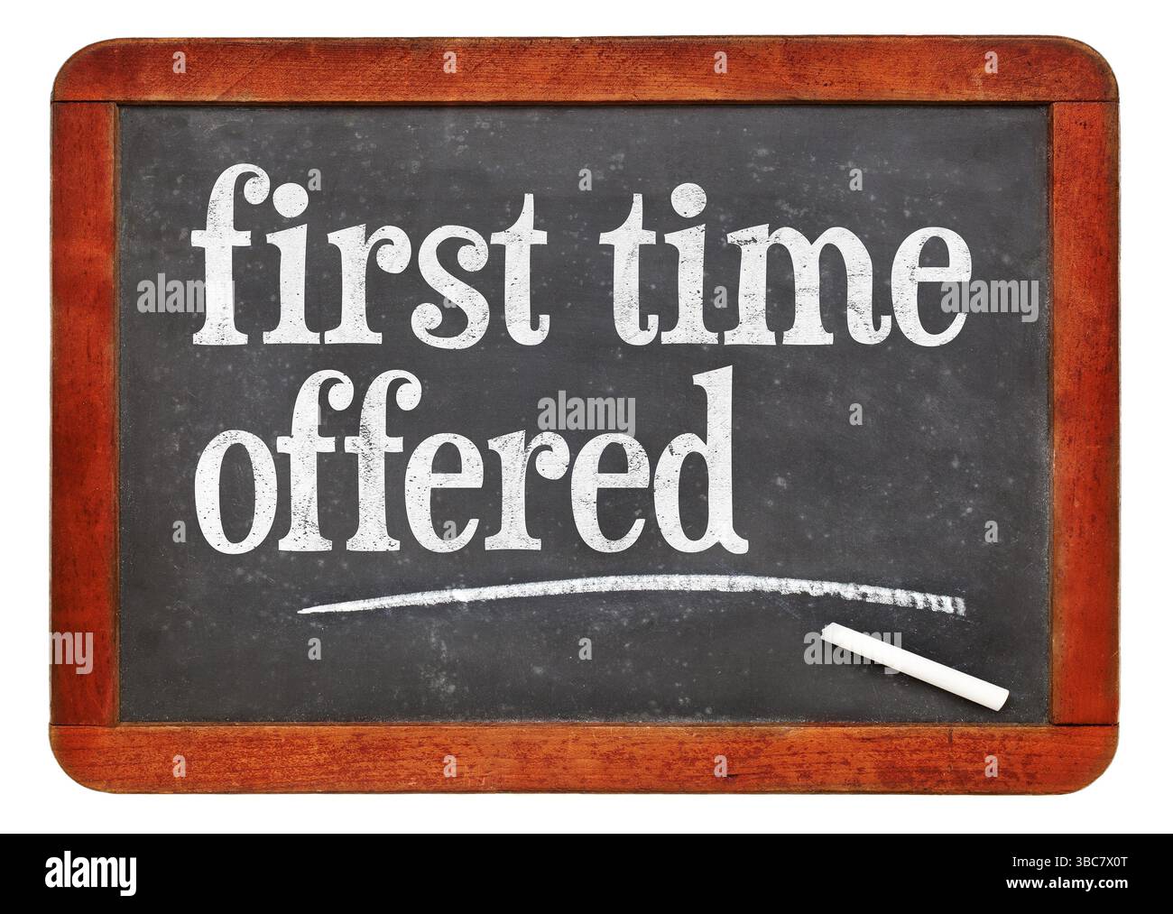 First time offered maketing slogan - white chalk text on a vintage ...