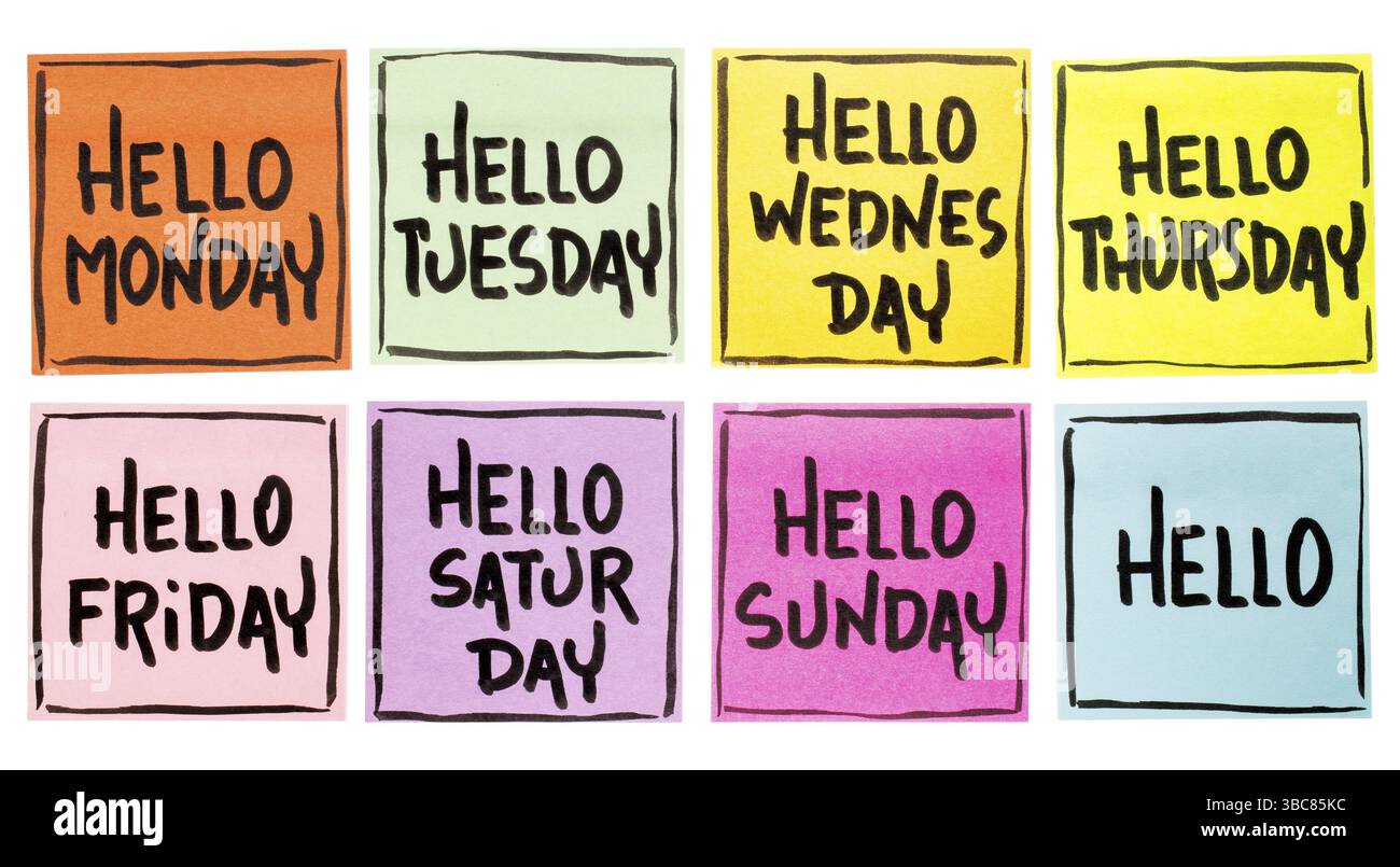 Hello Monday, Tuesday, Wednesday, ... Sunday - isolated collection of ...