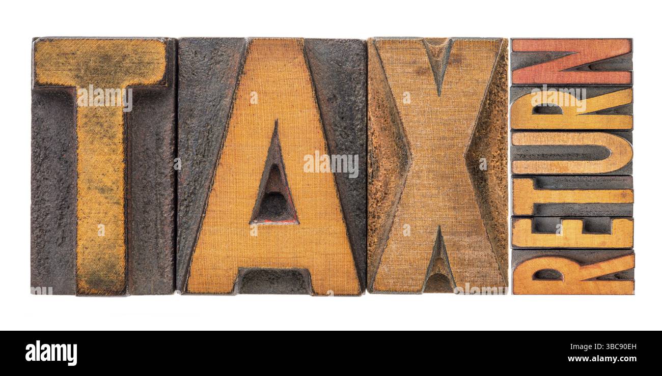 Tax return banner - isolated word abstract in vintage letterpress ...