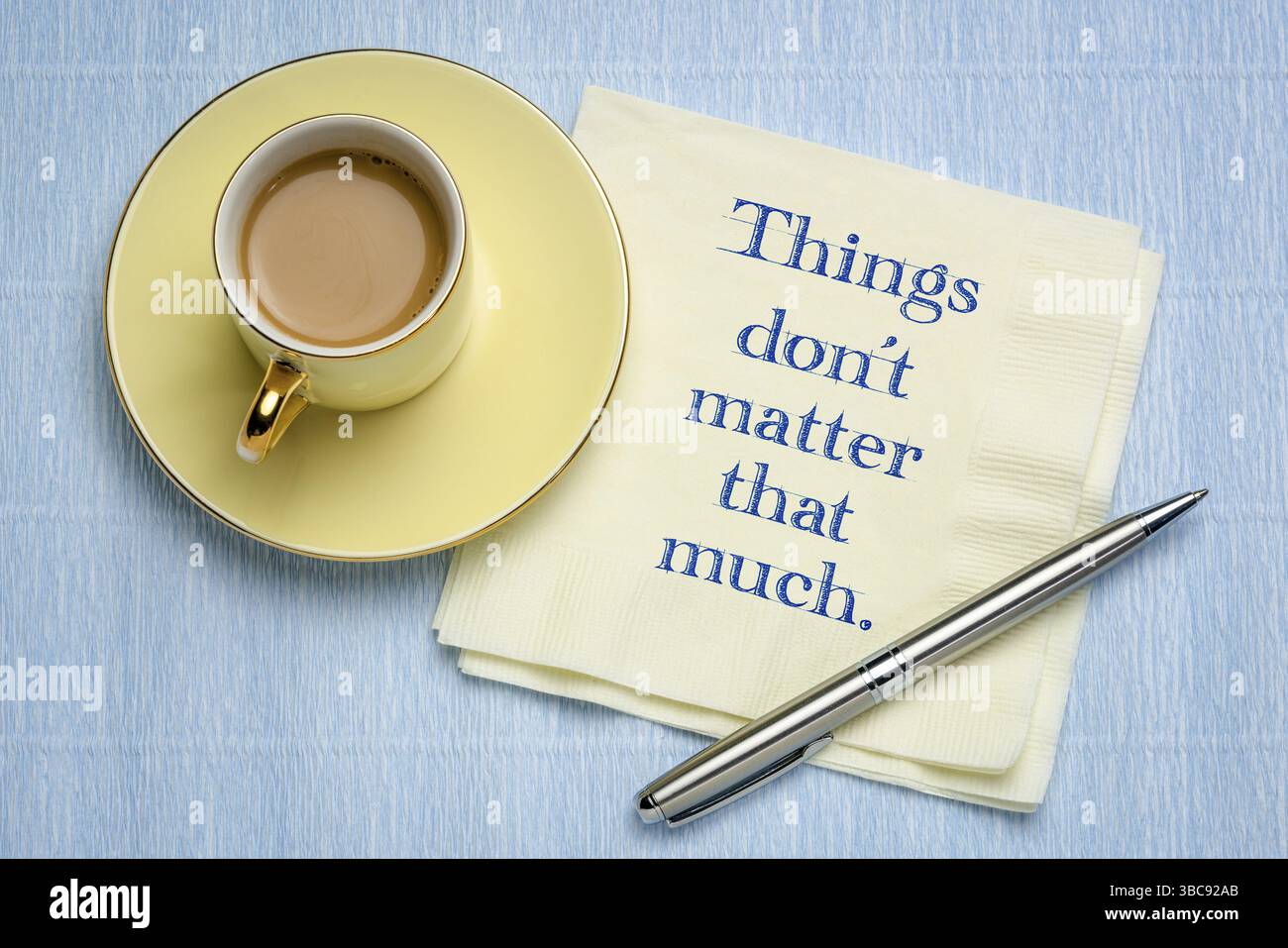 Things do not matter that much - inspirational quote on a napkin with a ...