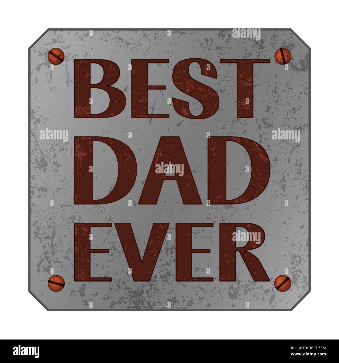 Best Dad Ever vector print design. Fathers Day gift. Text on worn metal ...