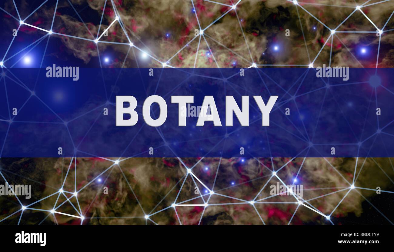 Botany. The study of plants, including their structure, properties and ...