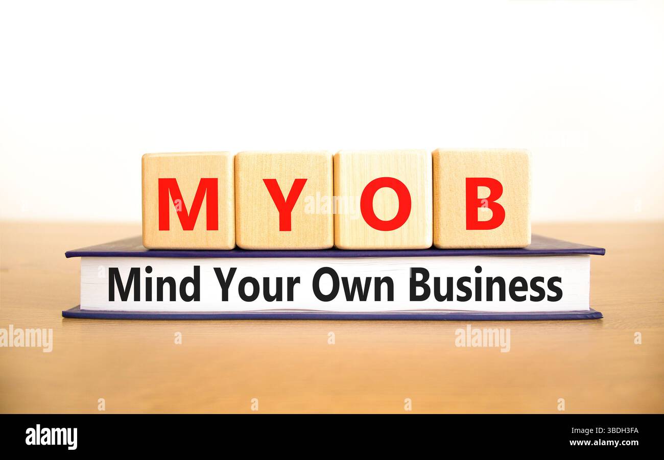 MYOB mind your own business symbol. Concept word MYOB Mind Your Own ...
