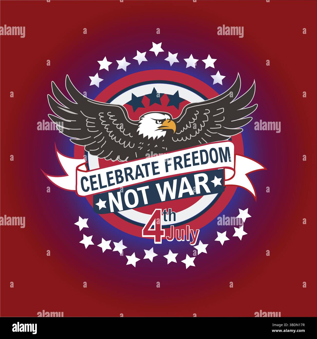 Celebrate Freedom Not War 4th of July USA Independence day with Eagle ...