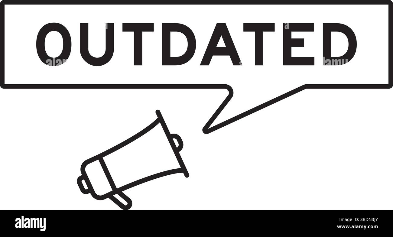 Megaphone icon with speech bubble in word outdated on white background ...