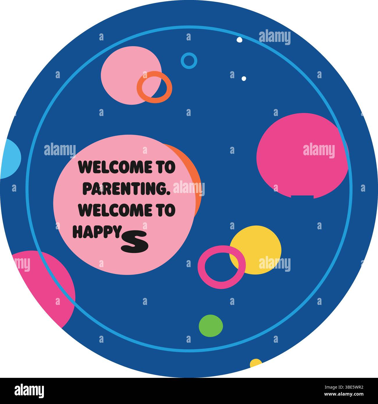 Welcome to parenting welcome to happy s circle graphic design Stock ...