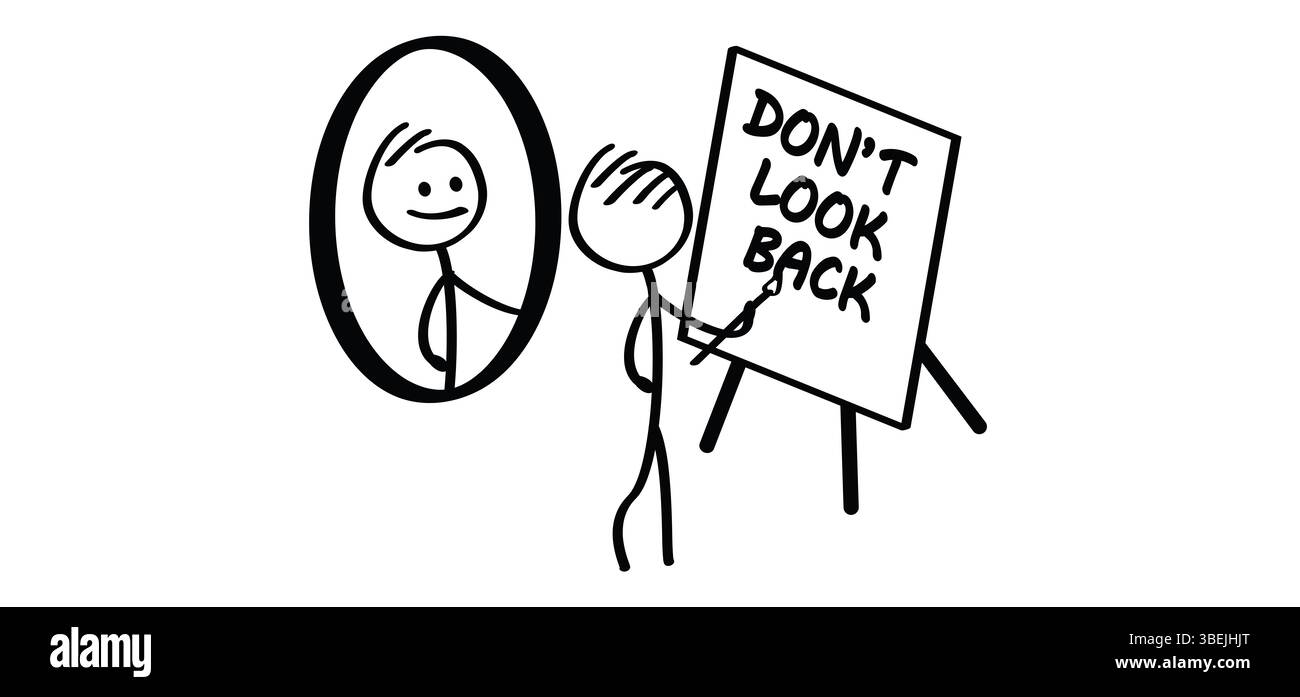 Stick figure man, don't look back and mirror. Look to the present and ...