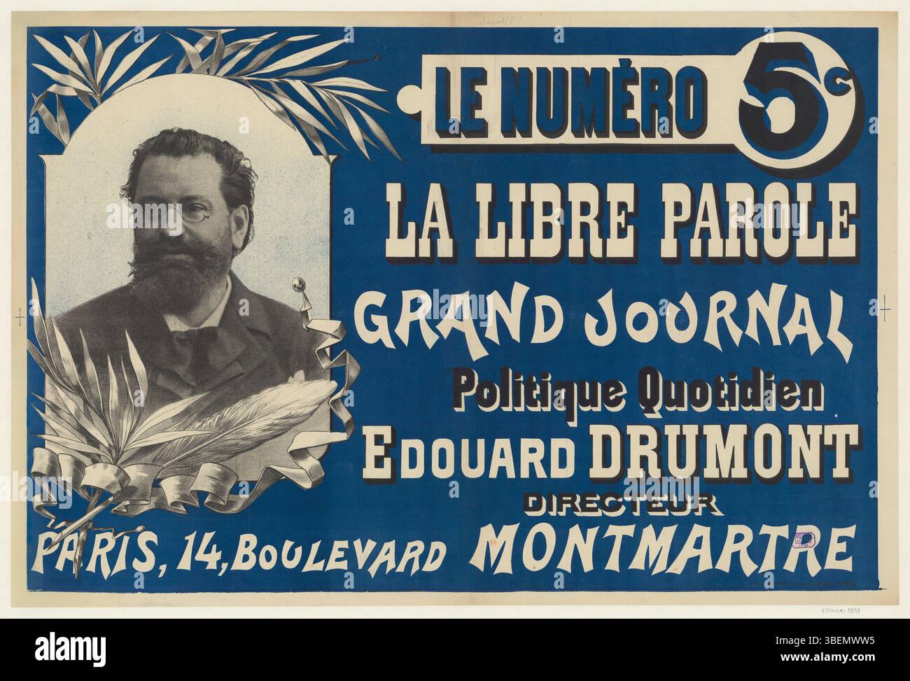 This 1899 poster for *La Libre Parole*, a political daily journal ...