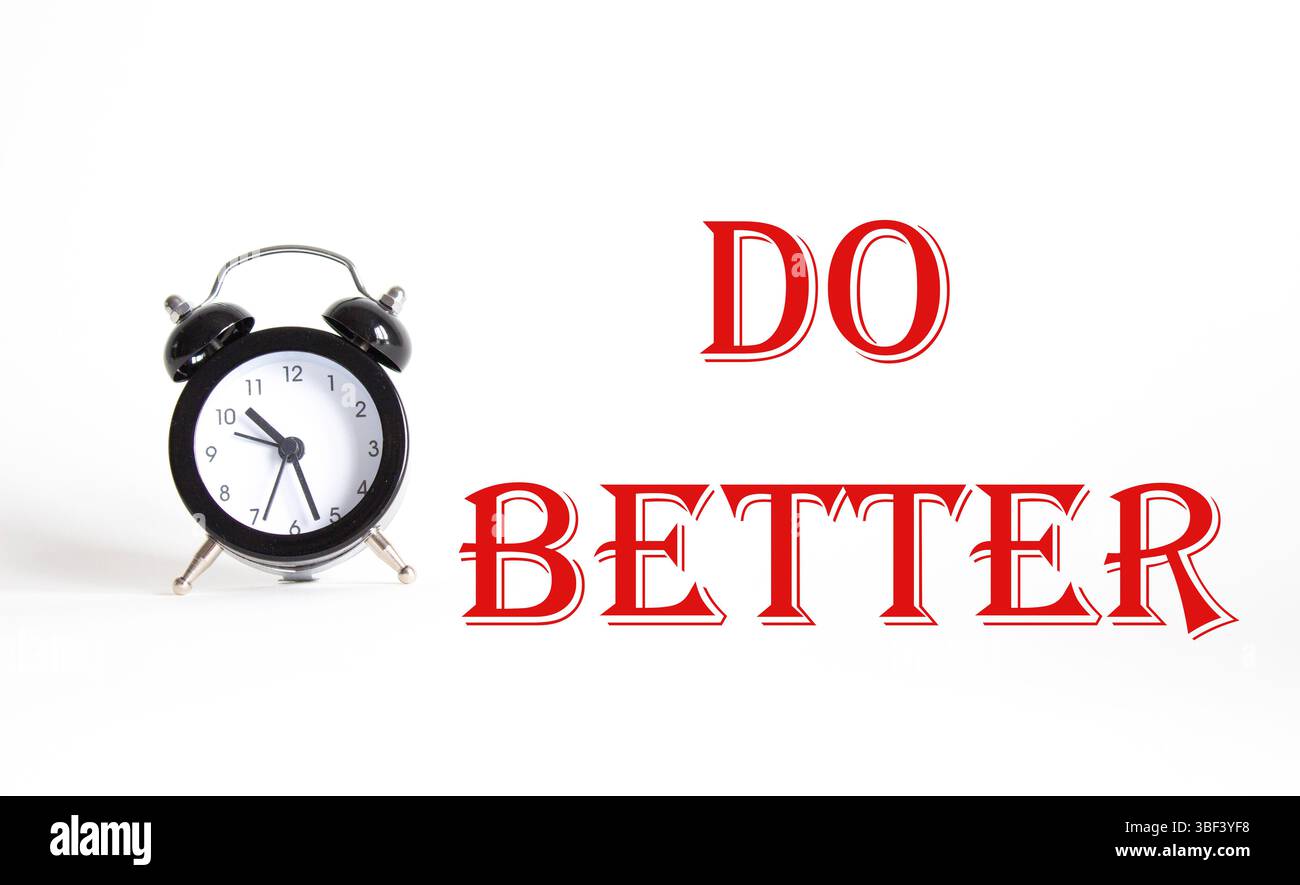 Do better symbol. Beautiful white background with alarm clock. Business ...