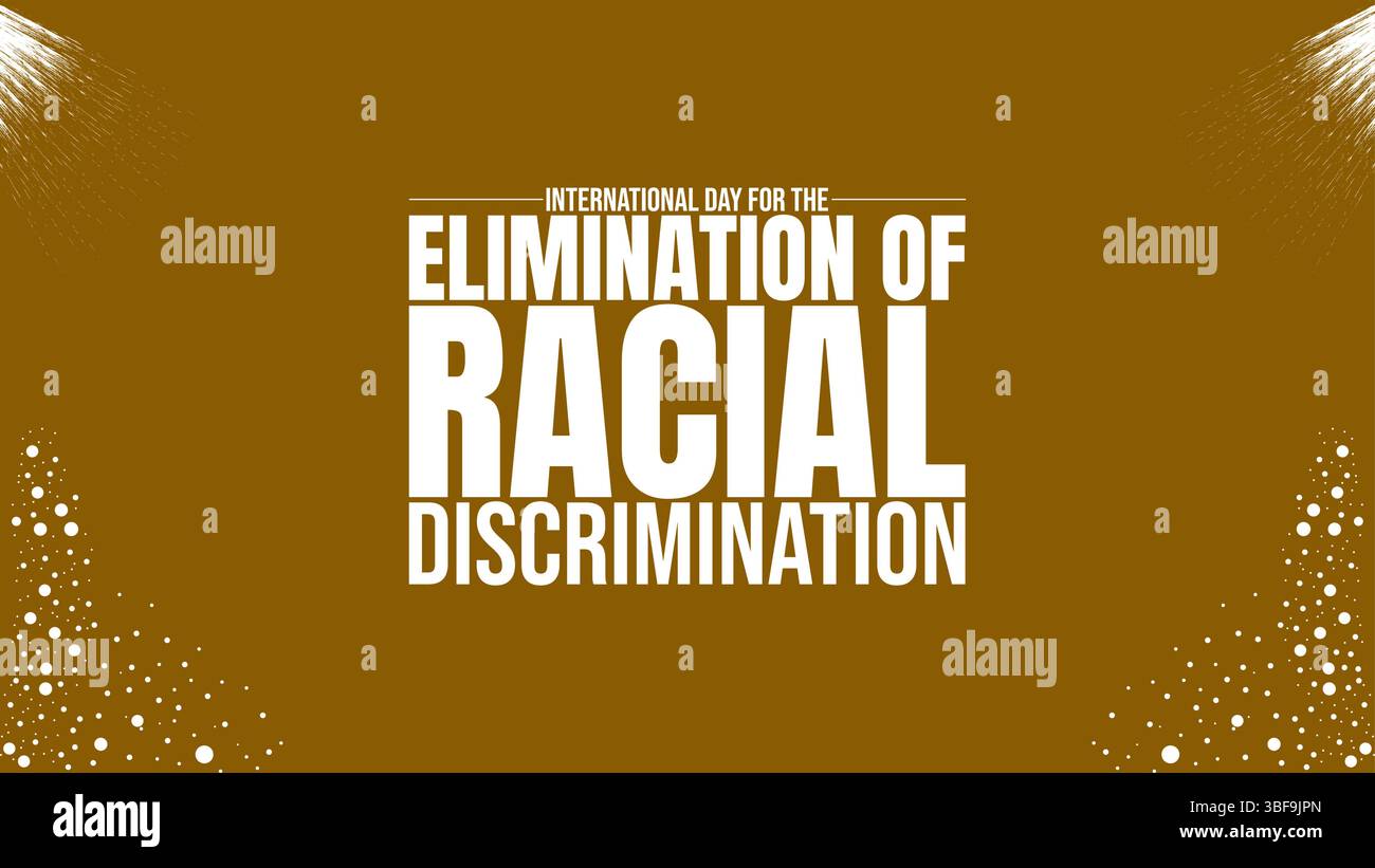 International Day for the Elimination of Racial Discrimination: Stand ...