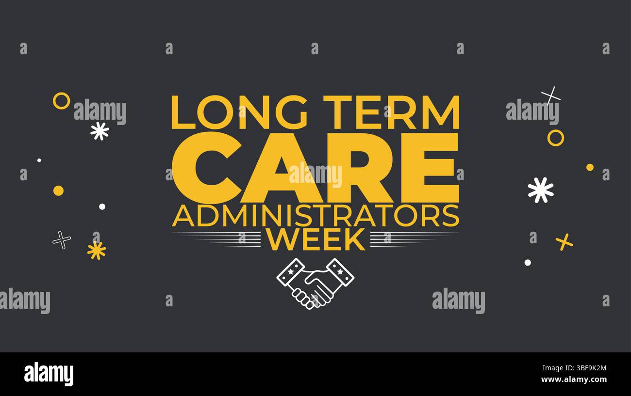 Honoring Leadership in Care, Long Term Care Administrators Week Stock ...