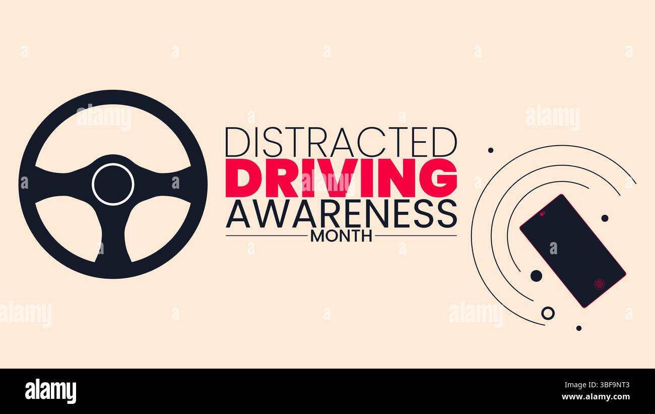 Distracted Driving Awareness Month: Stay Focused, Stay Safe Stock ...