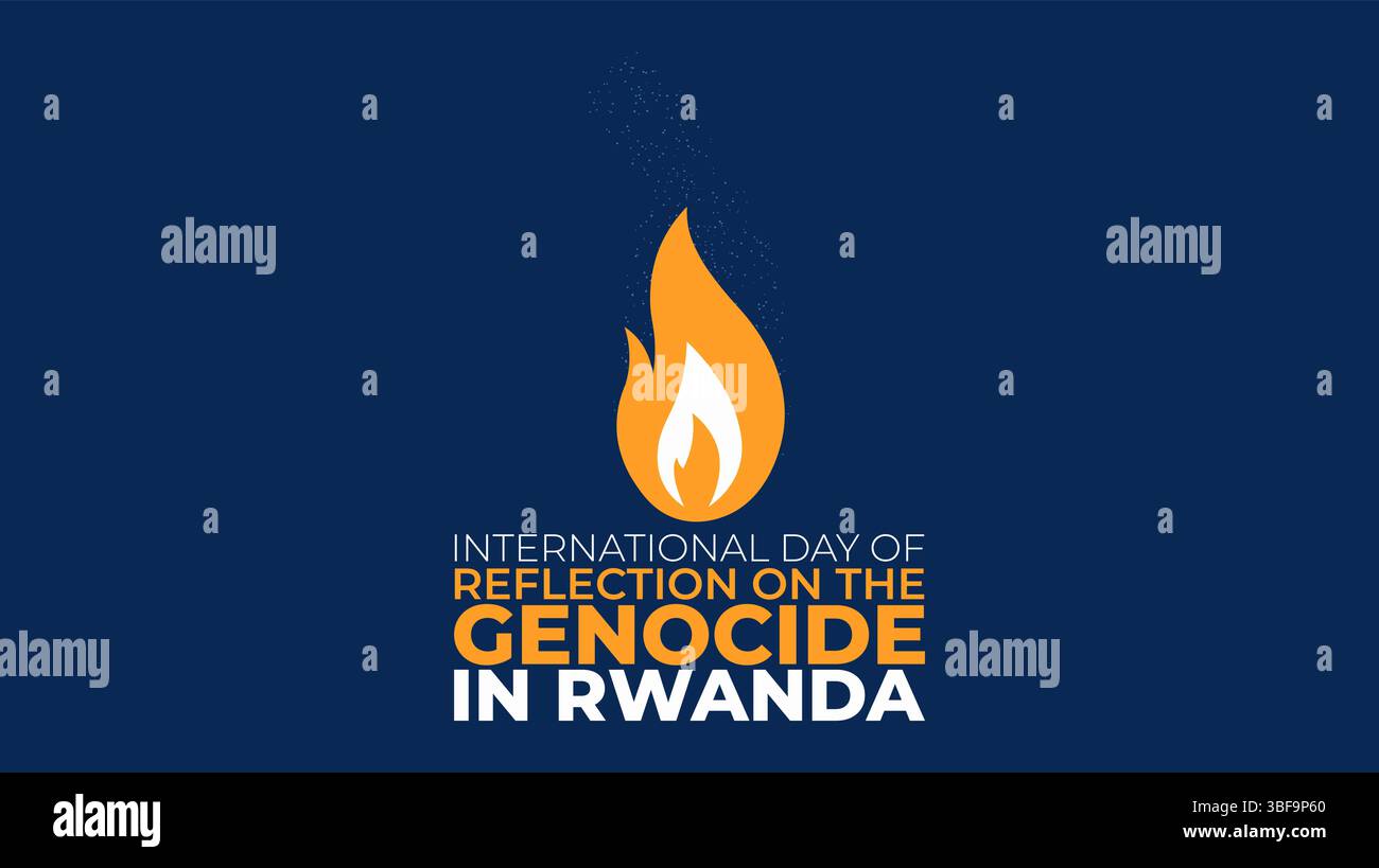 international Day of Reflection, Remembering the Genocide in Rwanda ...