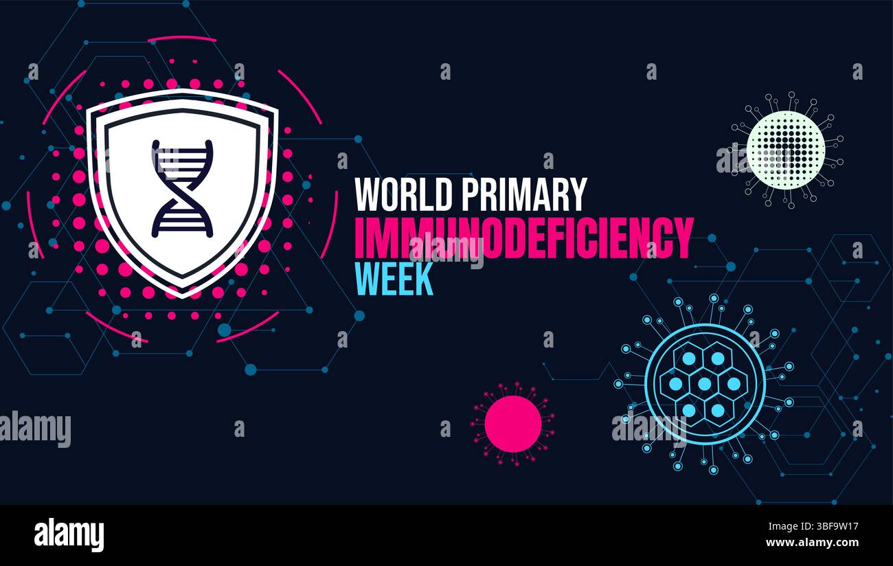 World Primary Immunodeficiency Week, Raising Awareness, Saving Lives ...