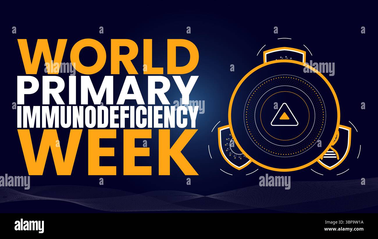 World Primary Immunodeficiency Week, Raising Awareness, Saving Lives ...