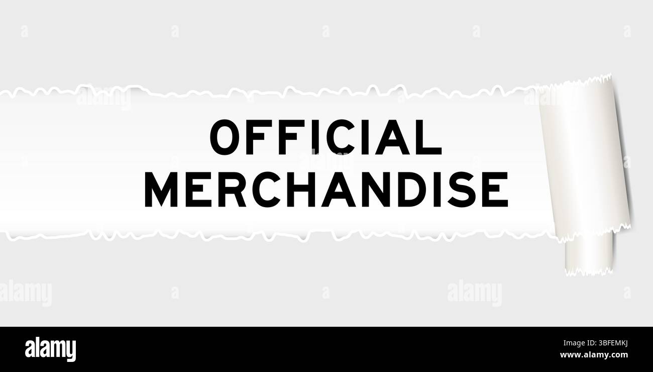 Ripped gray paper background that have word official merchandise under ...