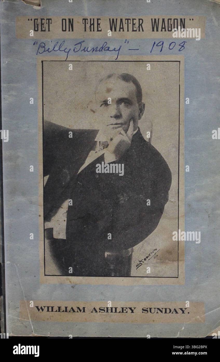 'Get on the Water Wagon' by Reverend William Ashley Sunday was a famous ...