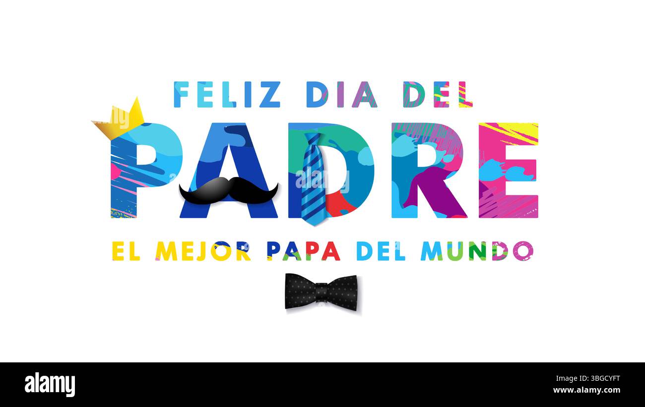 Feliz dia del Padre, colorful grunge brush pattern typography ...