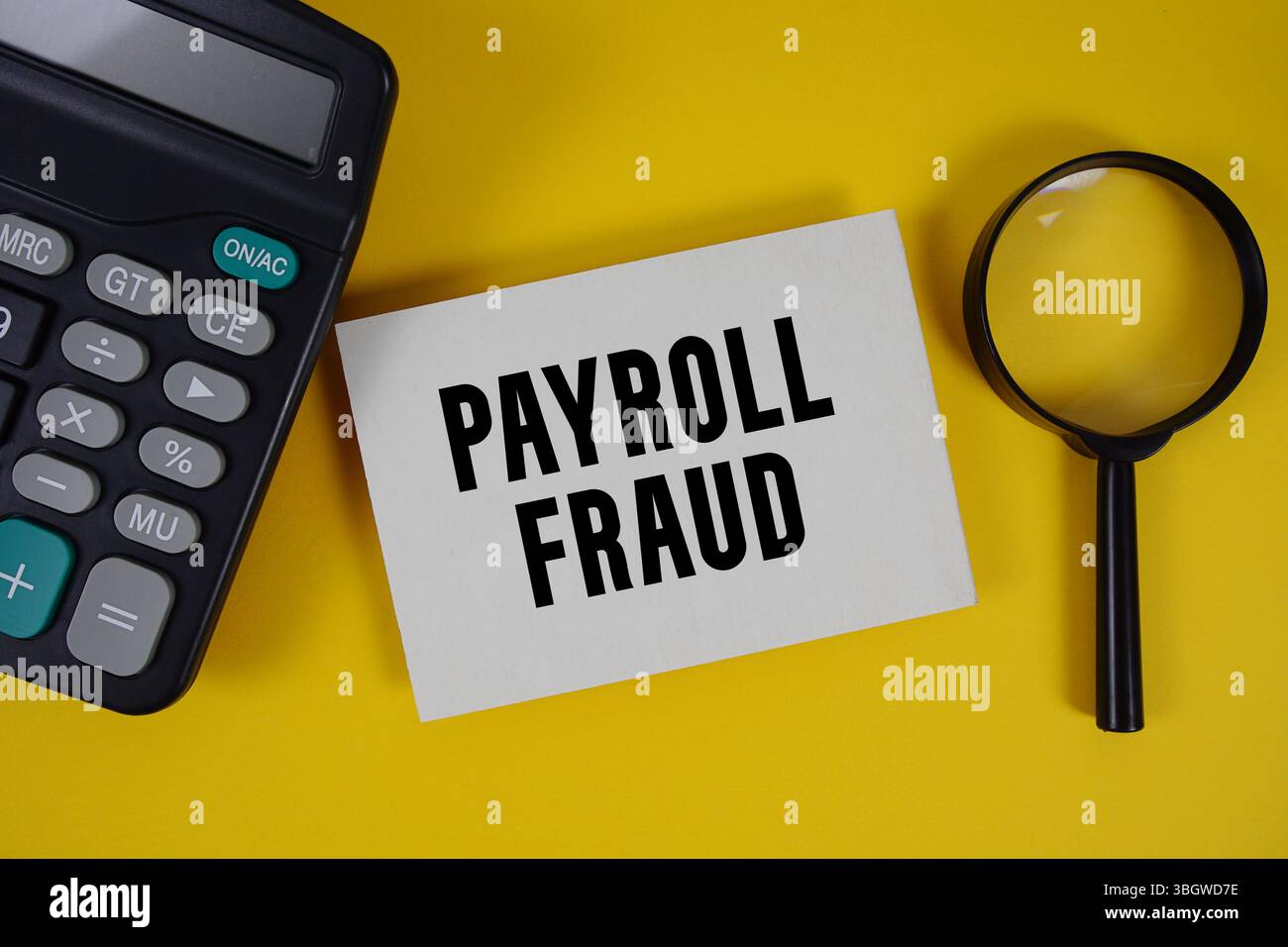 Payroll Fraud text with magnifying glass anc calculator on yellow ...