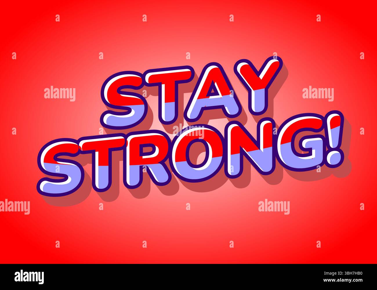 Stay strong. Modern cartoon text design with dramatic 3D depth Stock ...