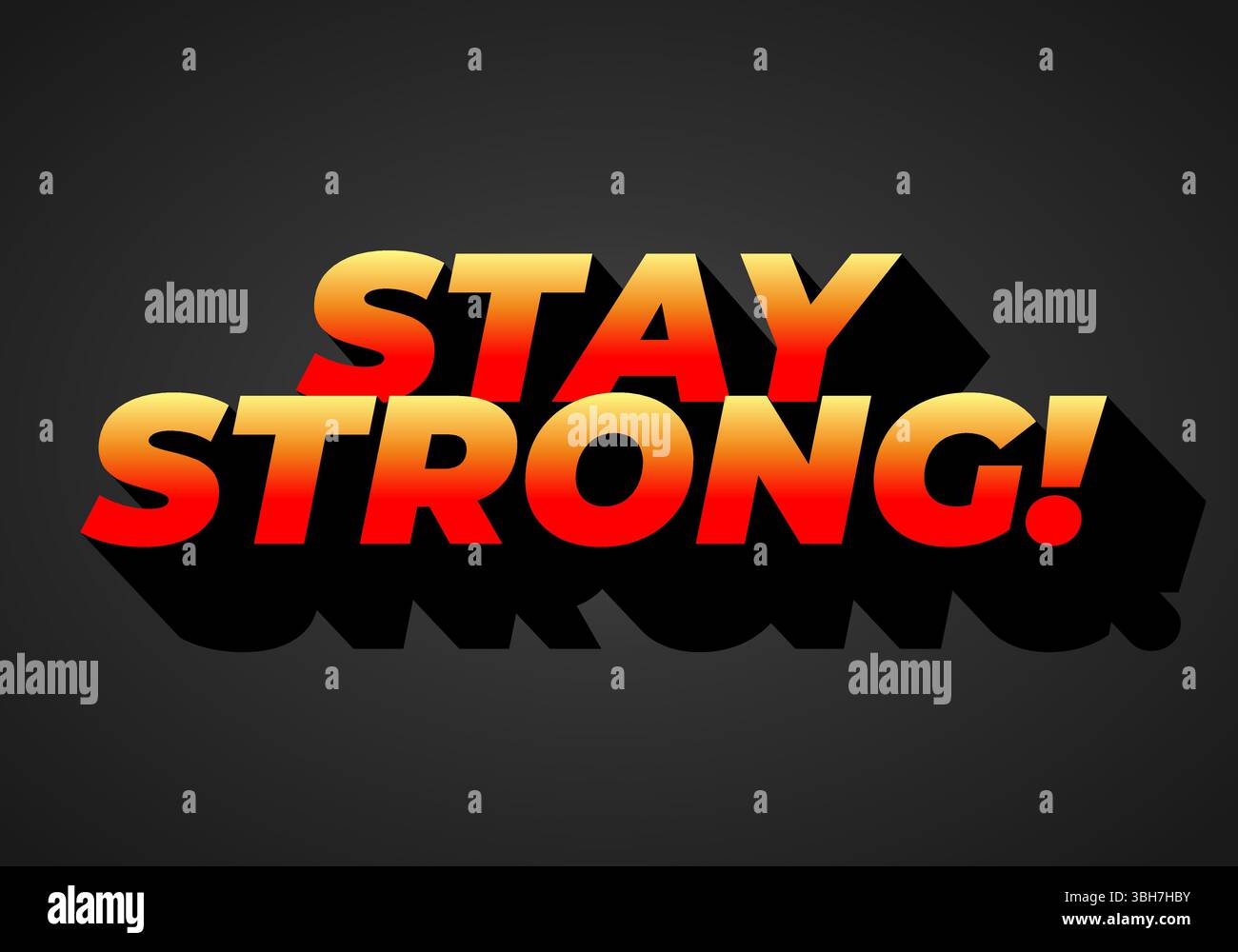 Stay strong. Modern cartoon text design with dramatic 3D depth Stock ...