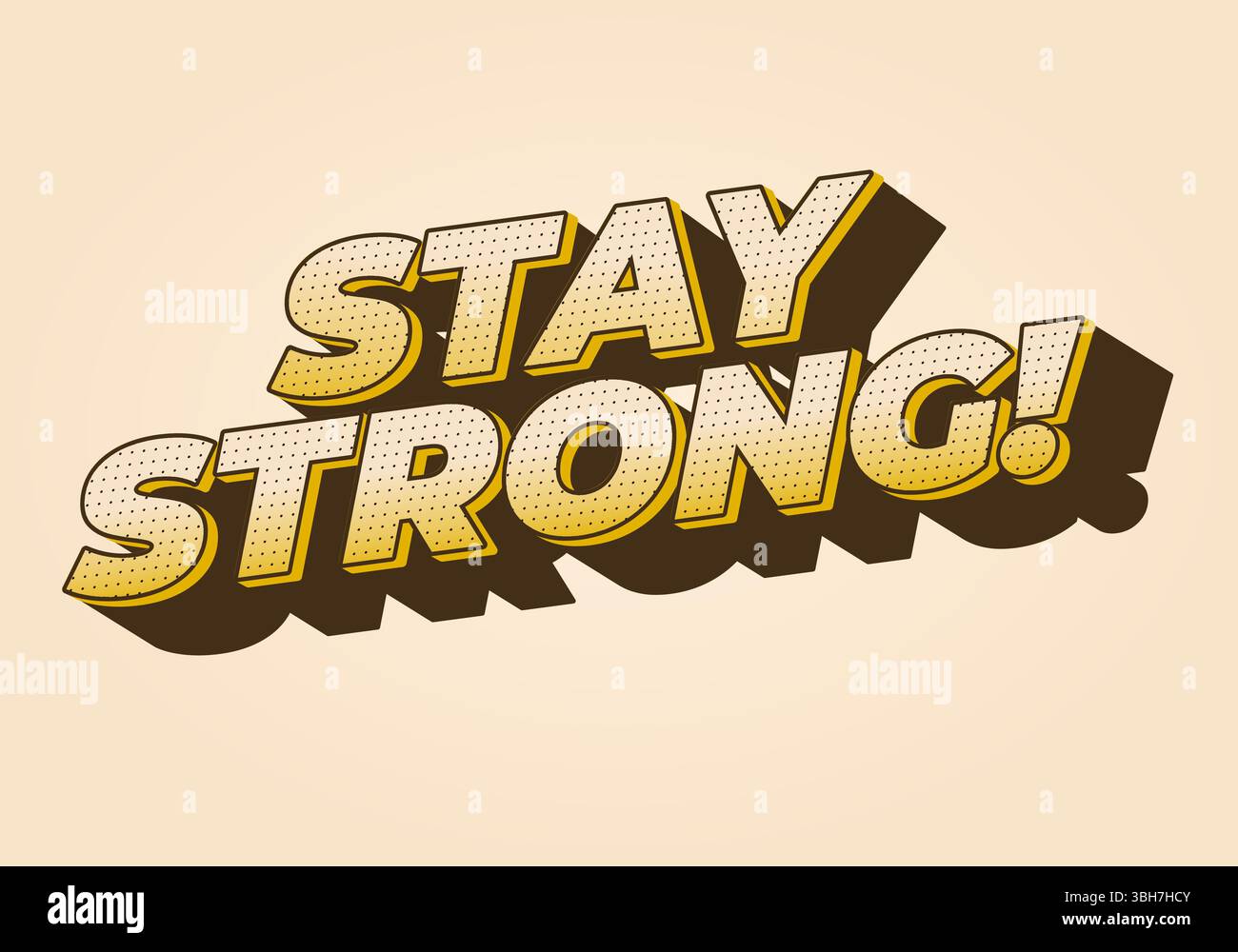 Stay strong. Modern cartoon text design with dramatic 3D depth Stock ...