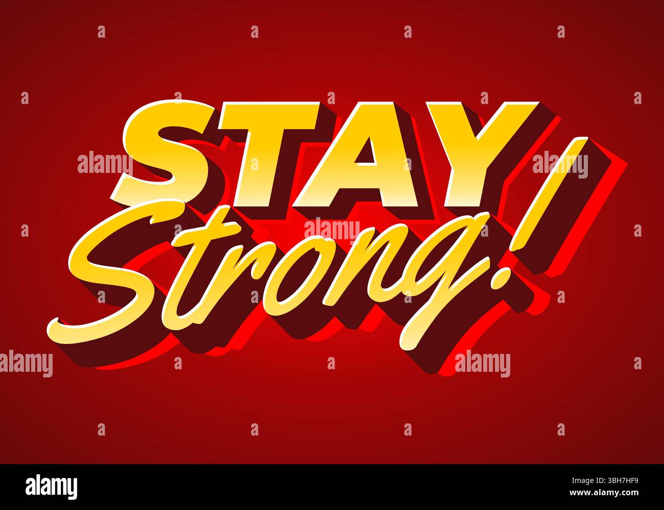 Stay strong. Modern cartoon text design with dramatic 3D depth Stock ...