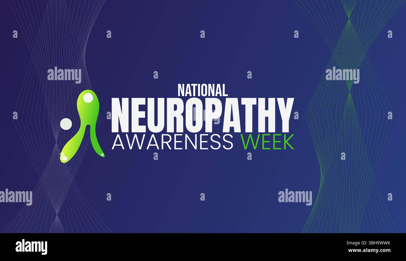 National Neuropathy Awareness Week, Raising Awareness for Nerve Health ...