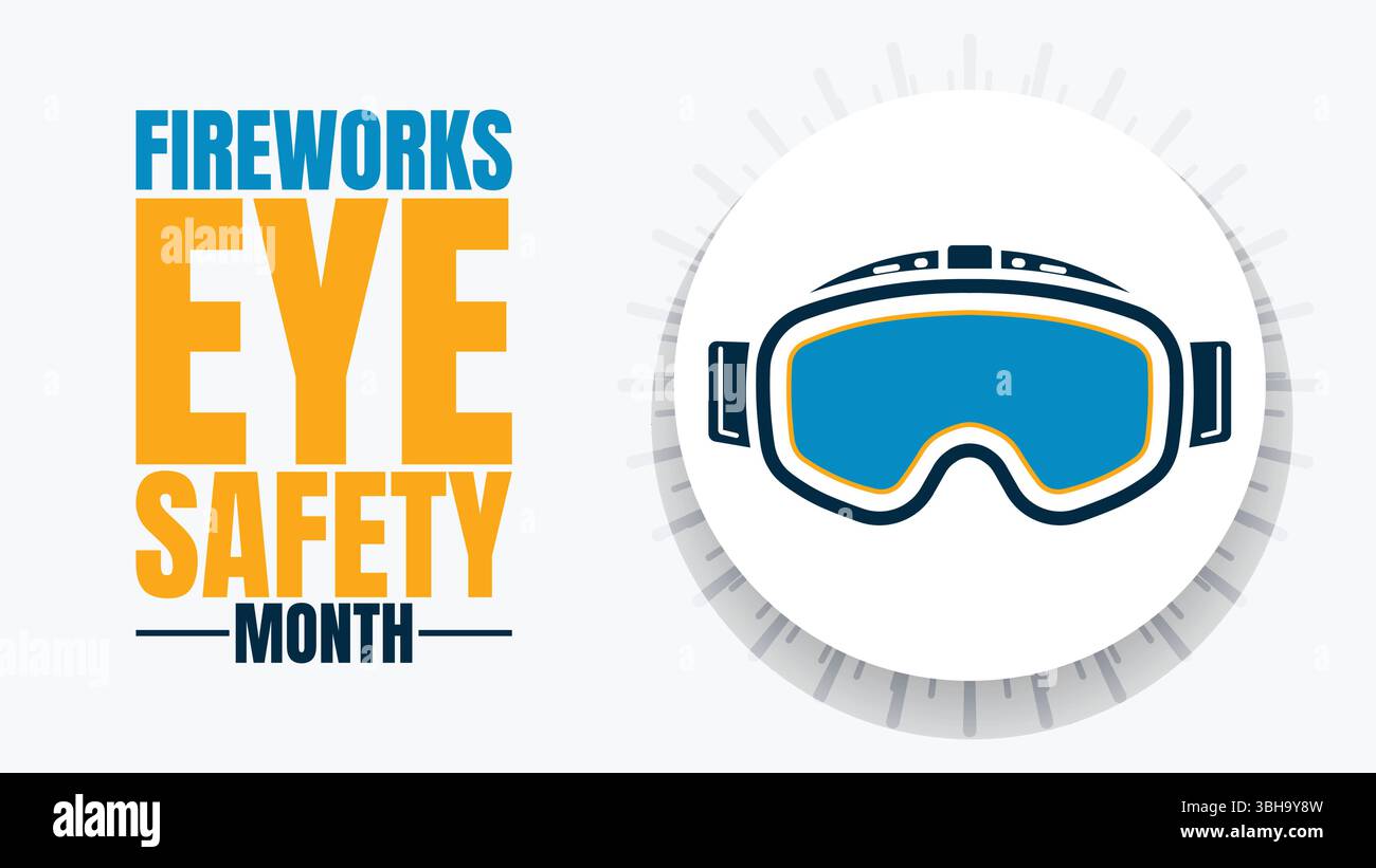 Protect Your Sight, National Fireworks Eye Safety Month design templet ...