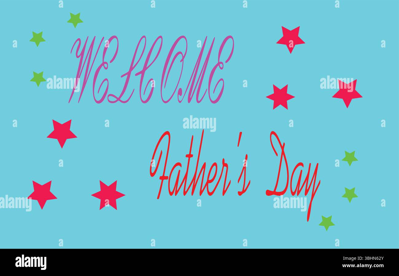 Welcome Father's Day Typography Vector Design with Colorful Stars for ...