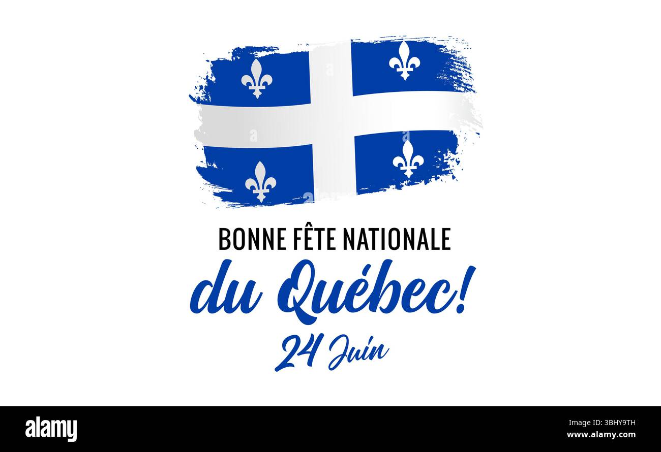 Bonne Fete Nationale du Quebec, 24 Juin banner with grunge flag ...