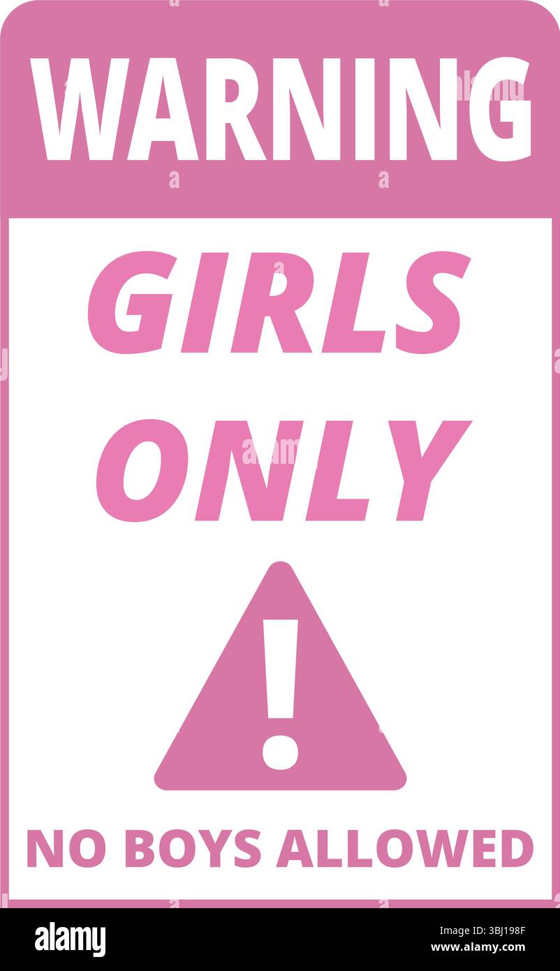 Pink and white warning girls only, not boys allowed, with an ...