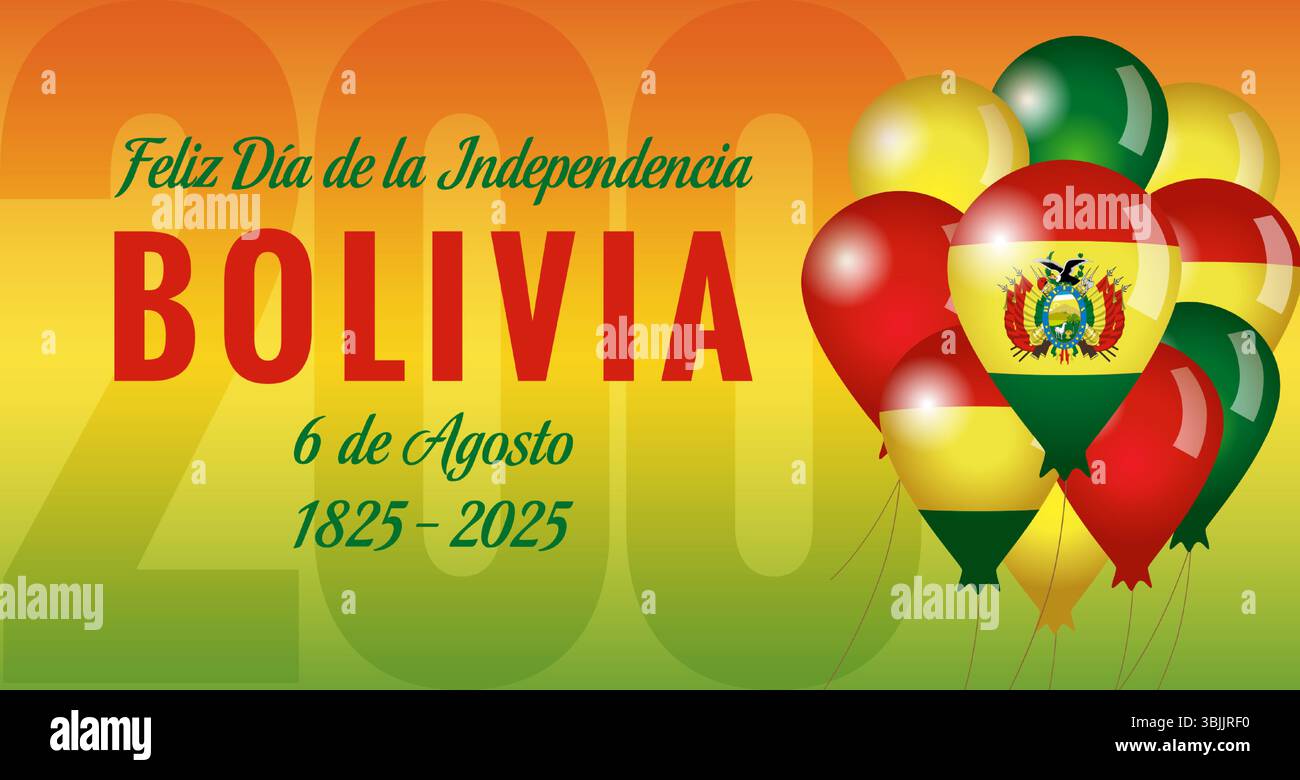 Happy Independence Day Bolivia, August 6, 200 years celebration ...