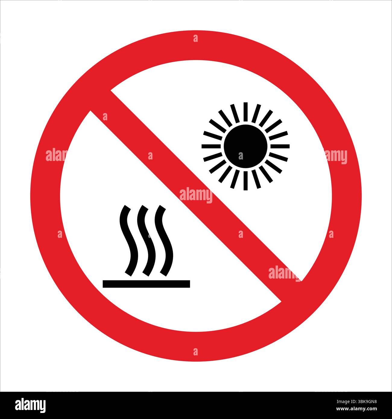 Red prohibition sign is indicating that heat and sun exposure are ...