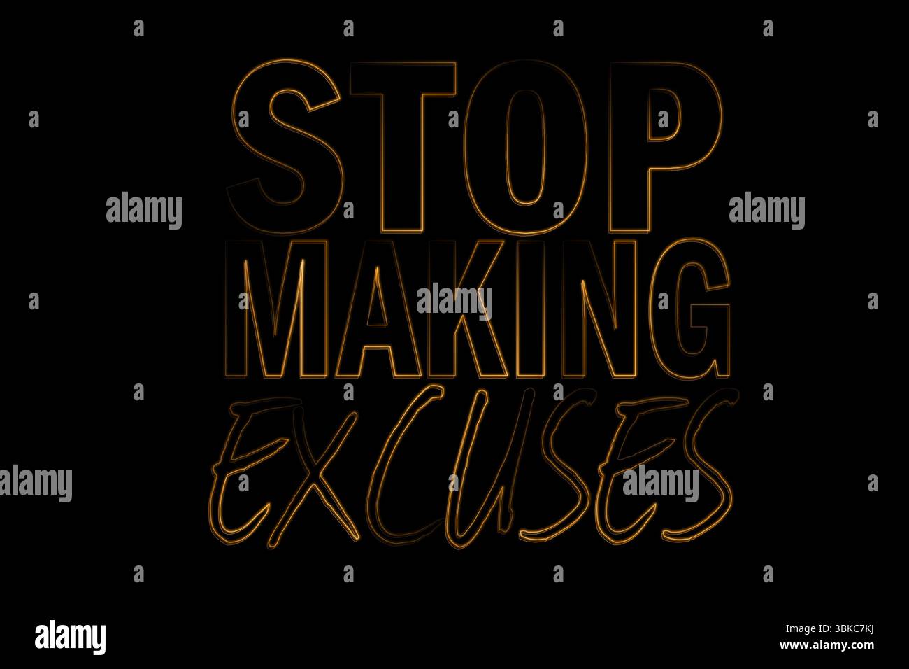 Motivational phrase STOP MAKING EXCUSES is glowing in orange neon 3D on ...