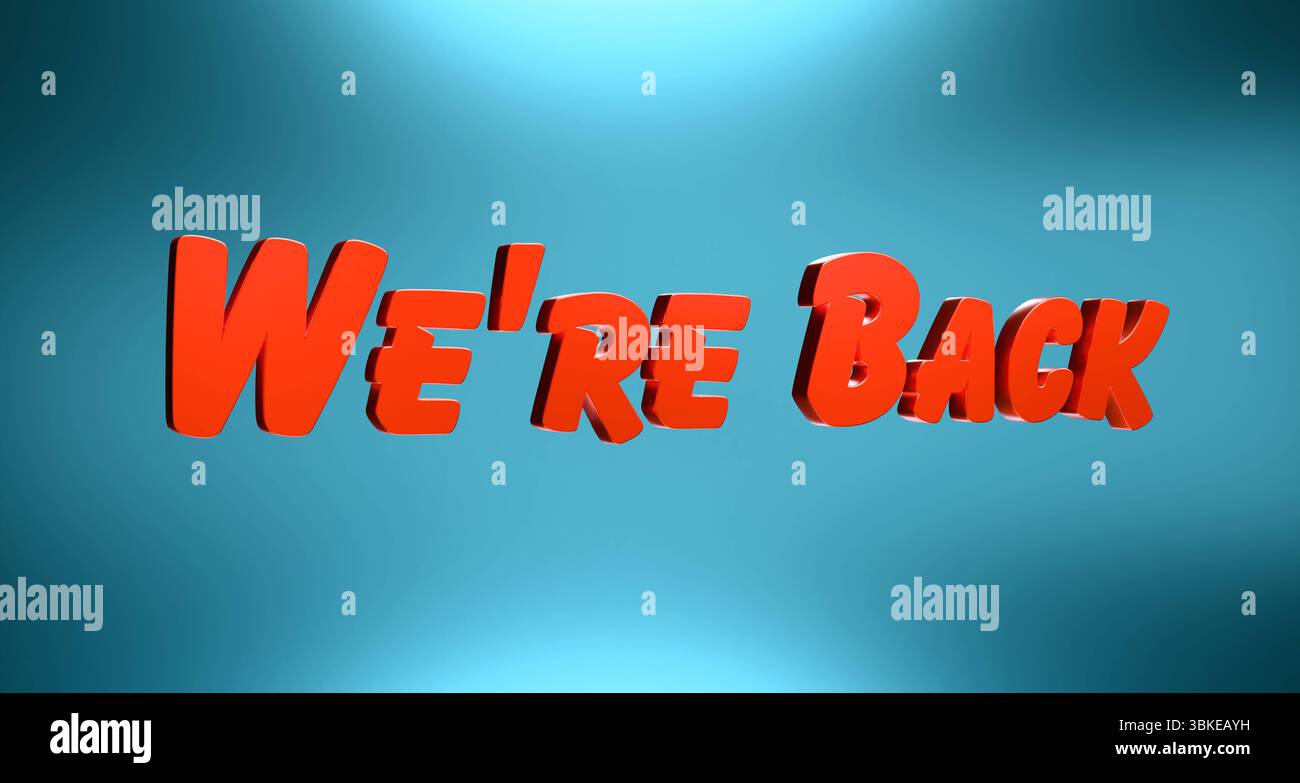 We are back. We are back. Banner in red and blue. Welcome sign ...