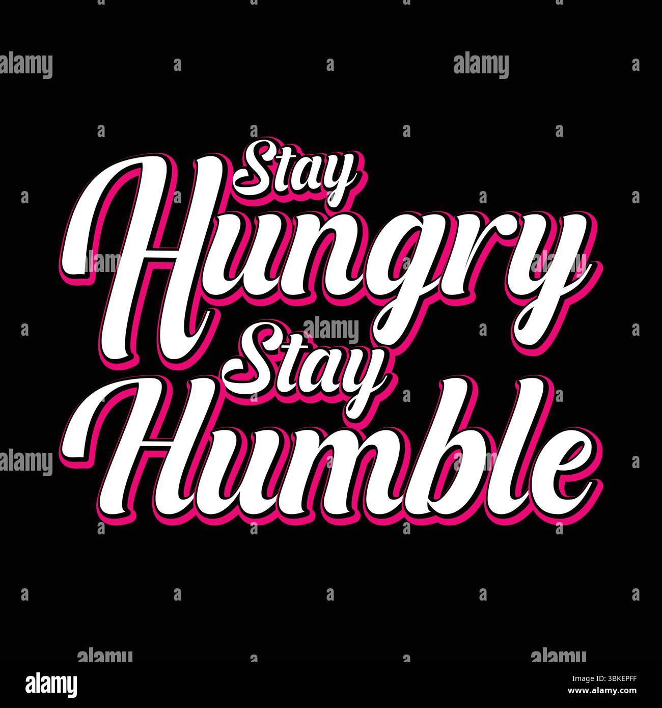 Stay Hungry Stay Humble Motivational Quote T Shirt Design Stock Vector ...